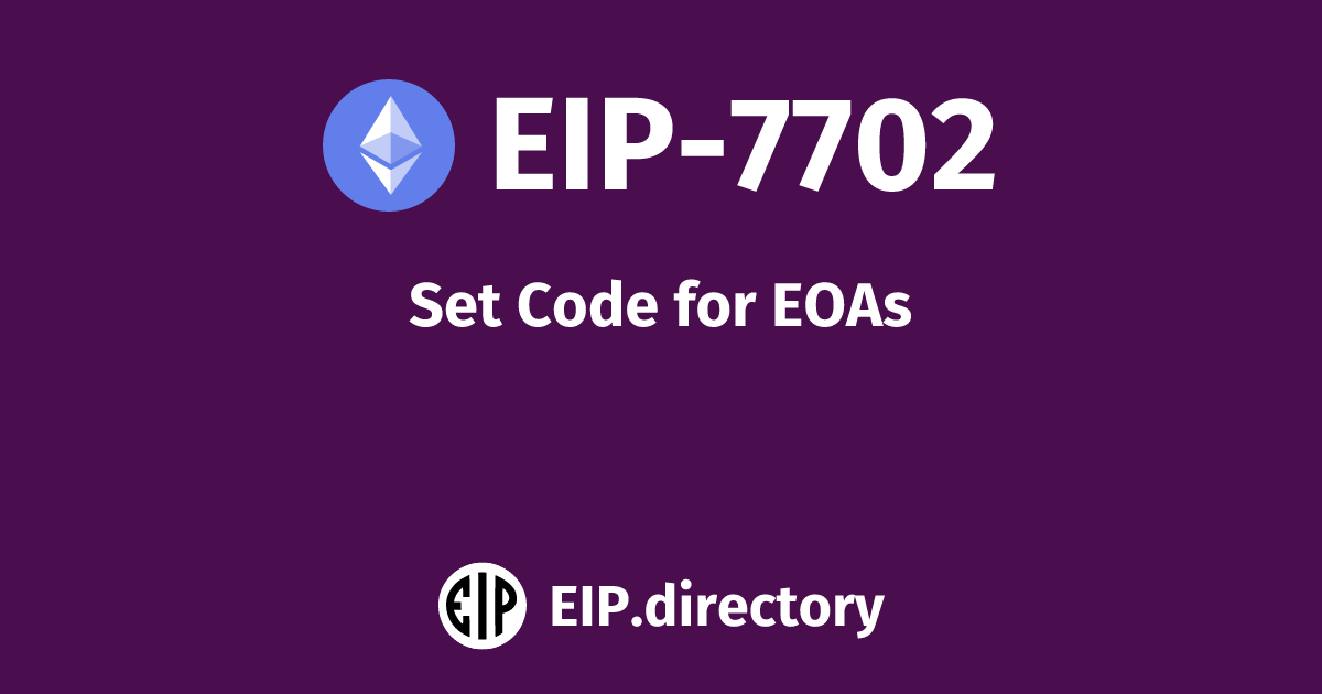 EIP-7702: Set Code for EOAs