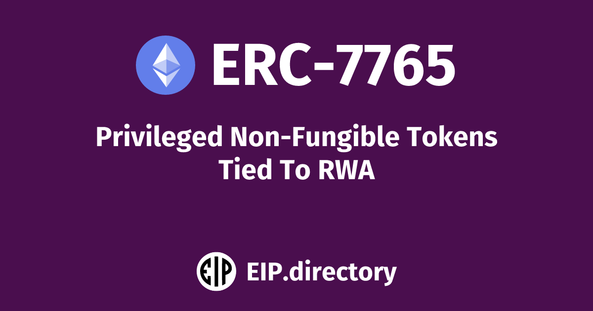 ERC-7765: Privileged Non-Fungible Tokens Tied To RWA